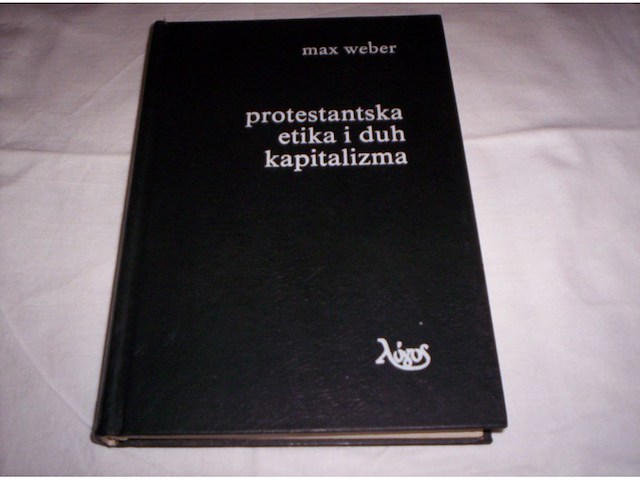 Protestantska etika i duh kapitalizma - Max Weber