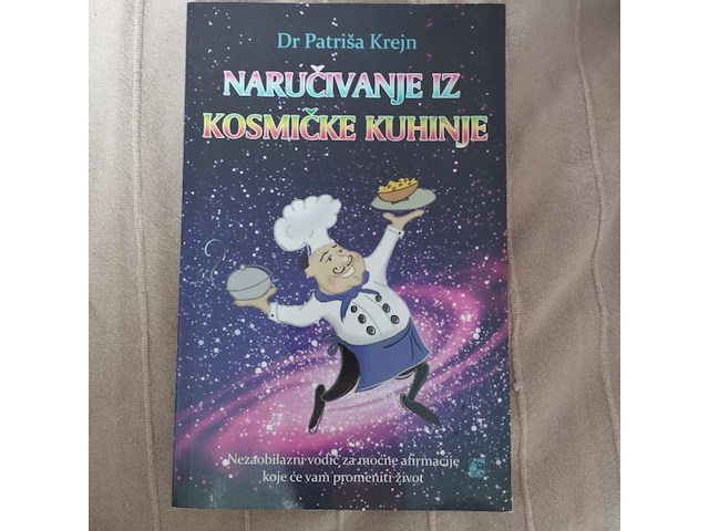 NARUČIVANJE IZ KOSMIČKE KUHINJE-DR PATRIŠA KREJN