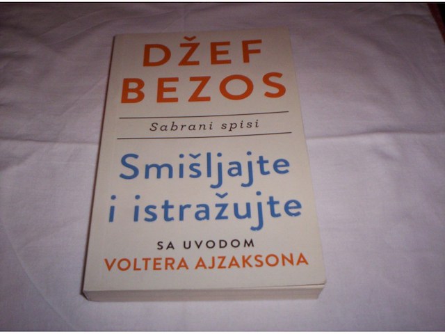 Smišljajte i istražujte - Džef Bezos