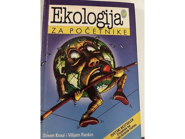 Ekologija za početnike - Stiven Kroul i Vilijam Rankin