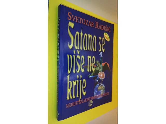 Svetozar Radišić: SATANA SE VIŠE NE KRIJE