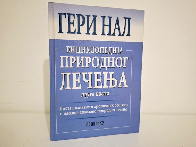Enciklopedija prirodnog lečenja 2 - Geri Nal