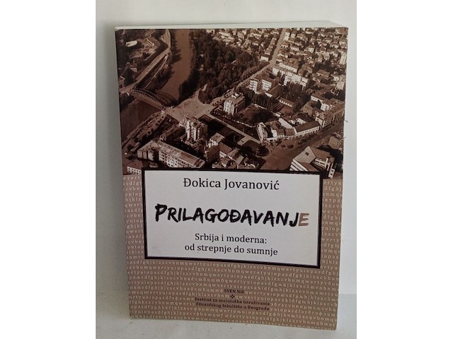 PRILAGODJAVANJE-SRBIJA I MODERNA, OD STREPNJE DO SUMNJE