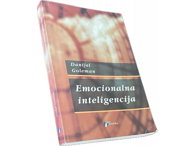 Emocionalna inteligencija - Danijel Goleman