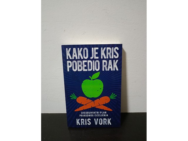 Kako je Kris pobedio rak - Kris Vork
