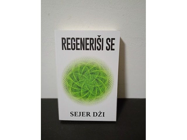 Regeneriši se - Sejer Dži