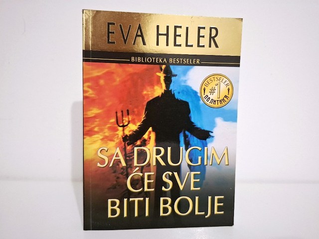 Sa drugim će sve biti bolje  - Eva Heler