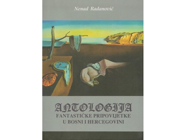 ANTOLOGIJA FANTASTIČKE PRIPOVIJETKE U BOSNI I HERCEGOVI