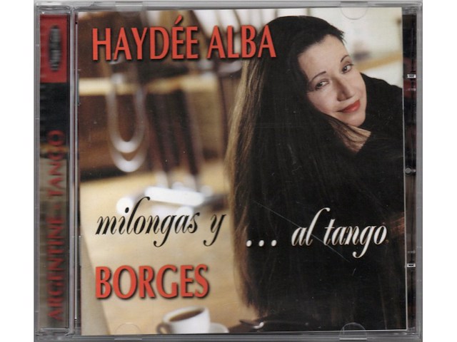 Haydée Alba, Borges – `milongas y ... al tango`  [CD]