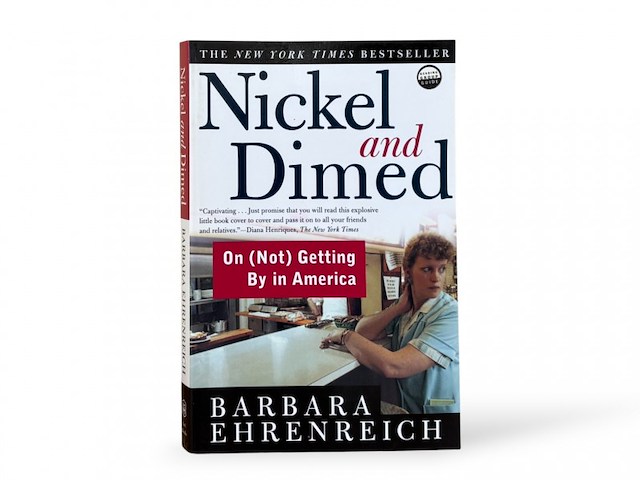 Barbara Ehrenreich - Nickel and Dimed