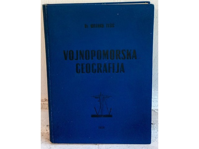 VOJNOPOMORSKA GEOGRAFIJA - DR MILENKO TEŠIĆ