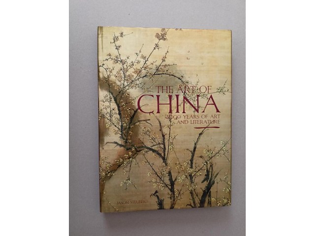 The Art of China - 3000 Years of Art and Litterature