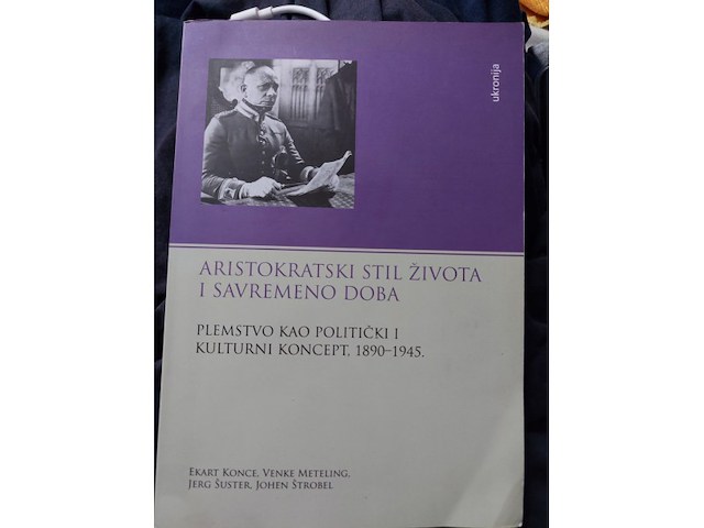 Plemstvo kao politički i kulturni koncept: 1890-1945
