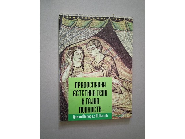 Pravoslavna estetika tela i tajna polnosti