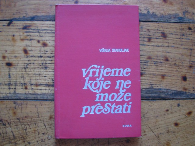 VIŠNJA STAHULJAK - VRIJEME KOJE NE MOŽE PRESTATI RETKO