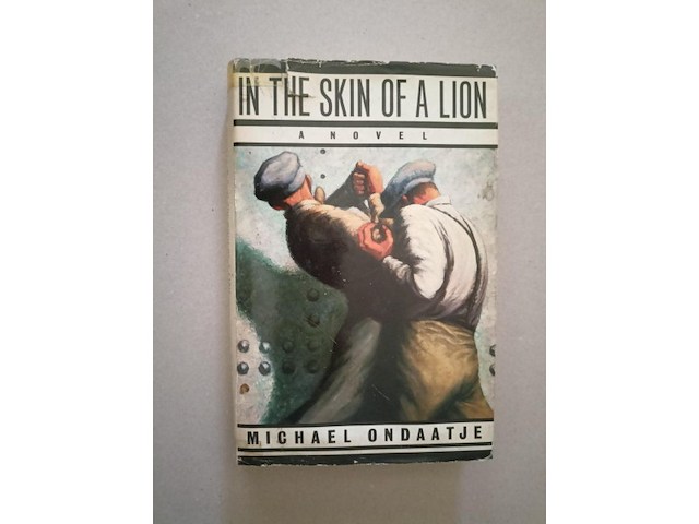 In the Skin of a Lion - Michael Ondaatje