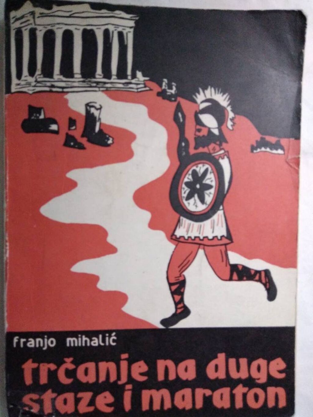 Knjiga:Trcanje na duge staze i maraton Franja Mihalić,1968 mek