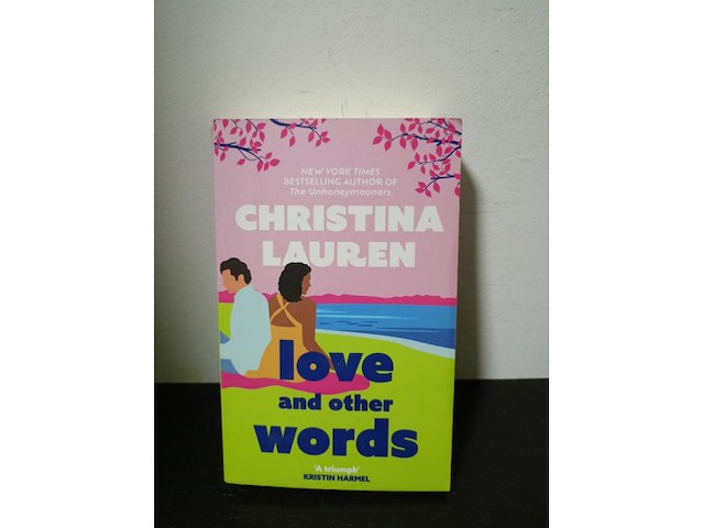 Love and Other Words - Christina Lauren