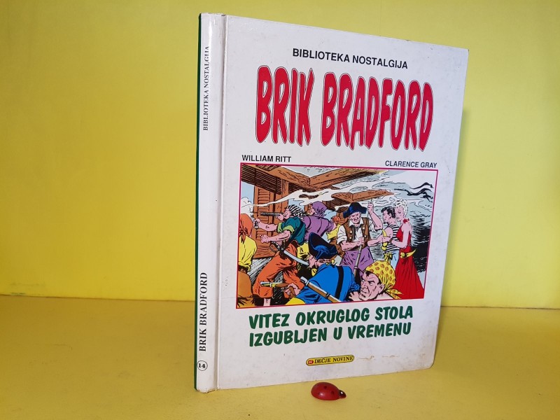BRIK BRADFORD Vitez okruglog stola izgubljen u vremenu