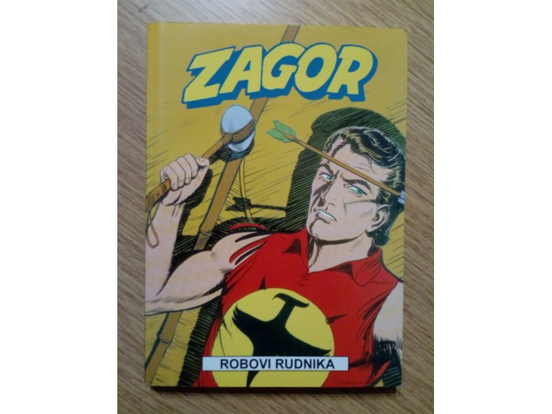 ZAGOR broj 05 - Robovi rudnika