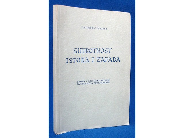 Suprotnost Istoka i Zapada - Rudolf Štajner