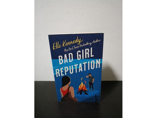Bad Girl Reputation - Elle Kennedy