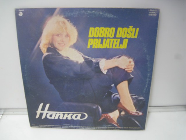 Hanka Paldum - dobro dosli prijatelji LP