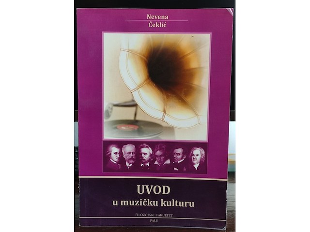 UVOD U MUZIČKU KULTURU - Nevena Ćeklić