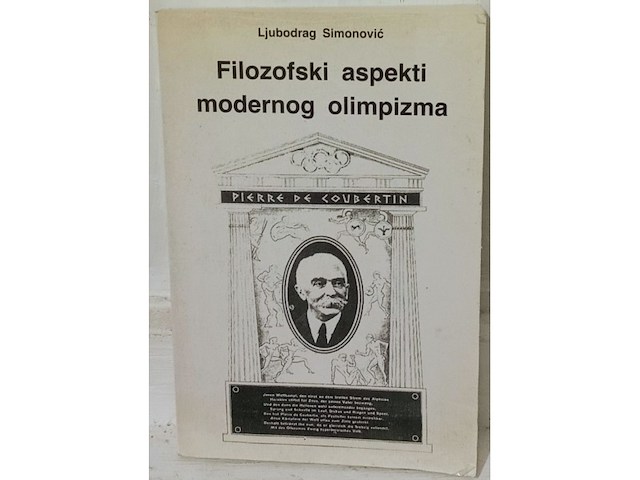 FILOZOFSKI ASPEKTI MODERNOG OLIMPIZMA - LJ. SIMONOVIĆ