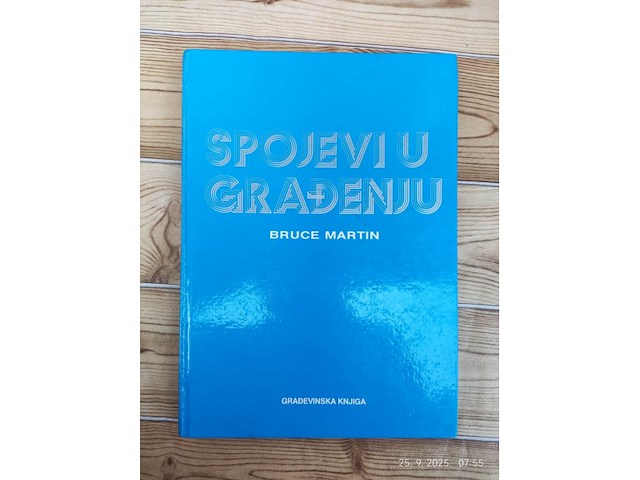 Spojevi u gradjenju-Bruce Martin