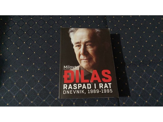 Milovan Djilas/Raspad i rat/Dnevnik 1989-1995