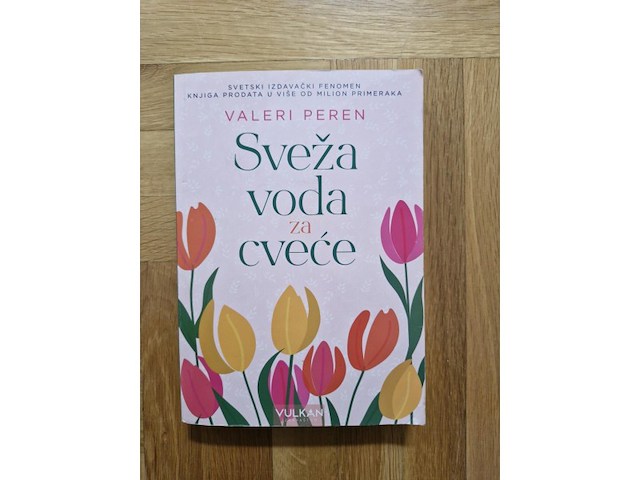 Sveža voda za cveće - Valeri Peren