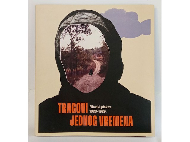 TRAGOVI JEDNOG VREMENA, FILMSKI PLAKAT 1980-1989.