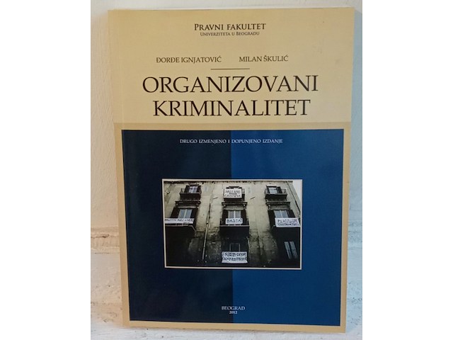 ORGANIZOVANI KRIMINALITET - IGNJATOVIĆ, ŠKULIĆ
