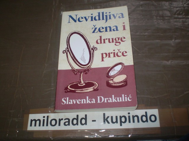 Nevidljiva žena i druge priče Slavenka Drakulić