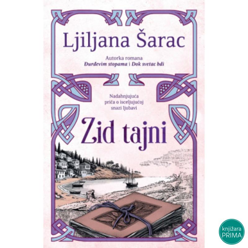 Zid tajni - Ljiljana Šarac