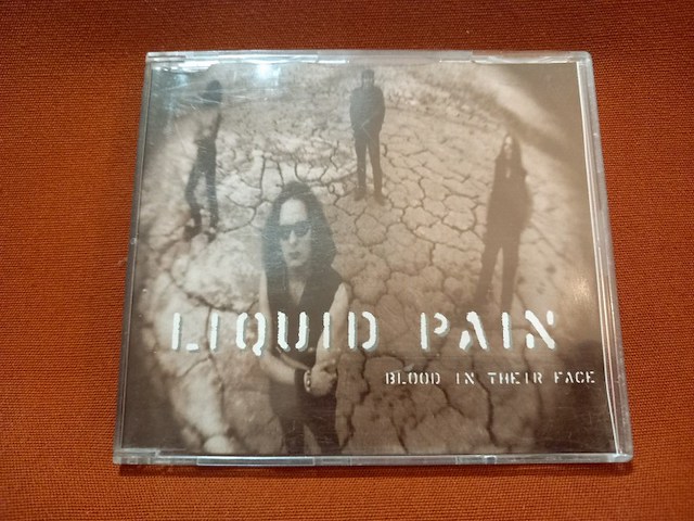 Liquid Pain - Blood In Their Face (maxi cd)