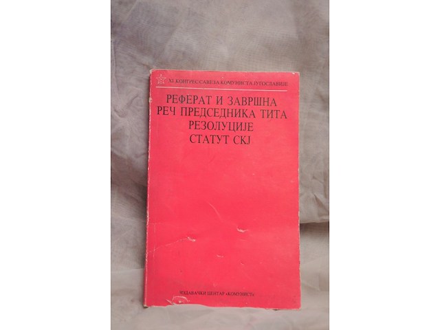 Referat i zavrsna rec predsednika Tita rezolucije statu