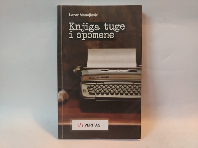 Knjiga tuge i opomene Lazar Manojlović knjiga cena