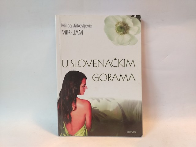 U Slovenačkim gorama - Milica Jakovljević Mir jam