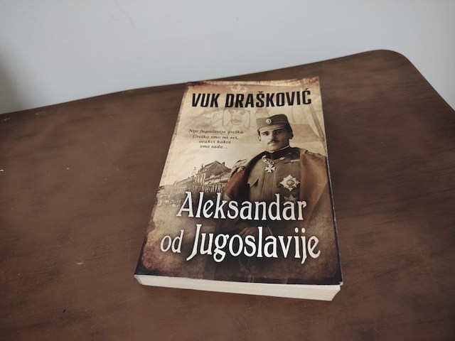 Vuk Draskovic - Aleksandar od Jugoslavije