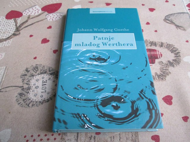 PATNJE MLADOGA WERTHERA - J.W. Goethe