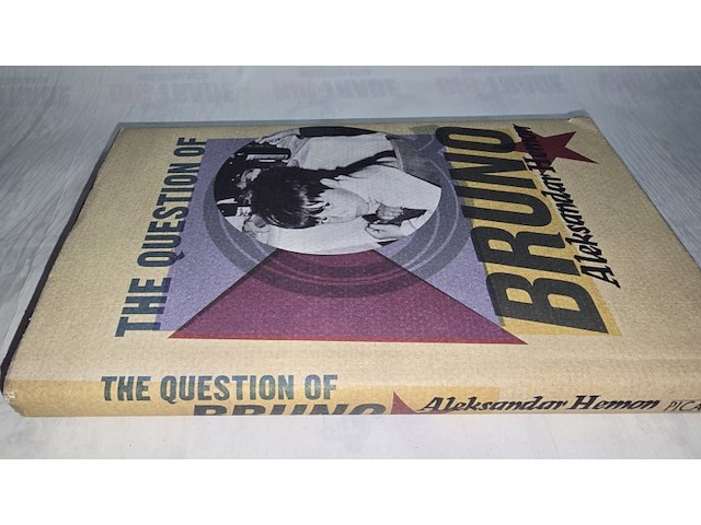Aleksandar Hemon - The question of Bruno