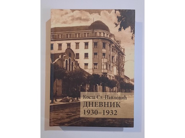 Kosta St. Pavlović - Dnevnik 1930-32