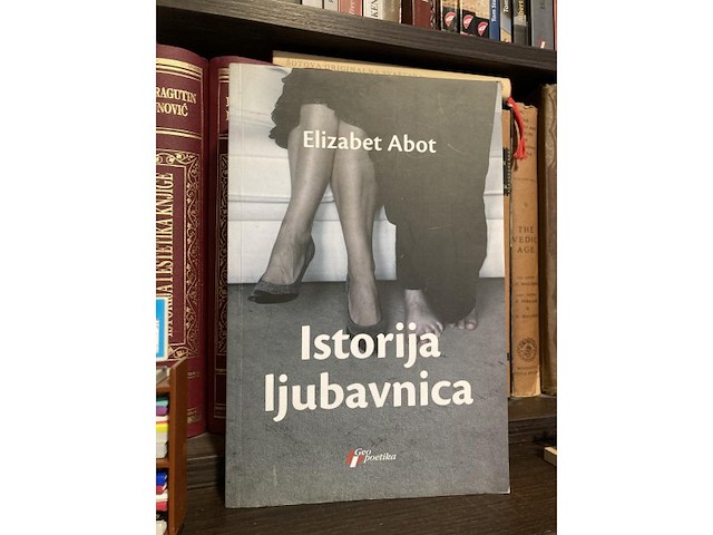Elizabet Abot ISTORIJA LJUBAVNICA
