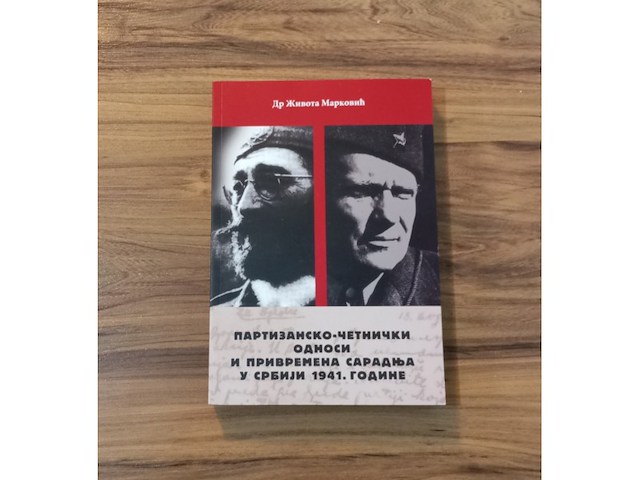 PARTIZANSKO-ČETNIČKI ODNOSI I PRIVREMENA SARADNJA