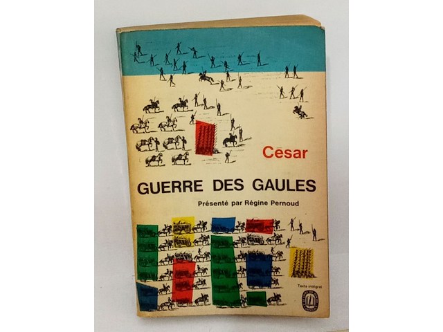 GUERRE DES GAULES - CESAR (NA FRANCUSKOM JEZIKU)
