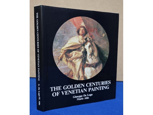 The Golden Centuries of Venetian Painting