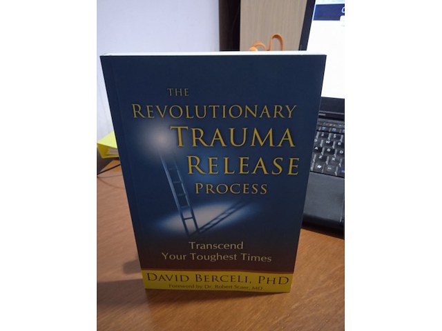The revolutionary trauma release process
