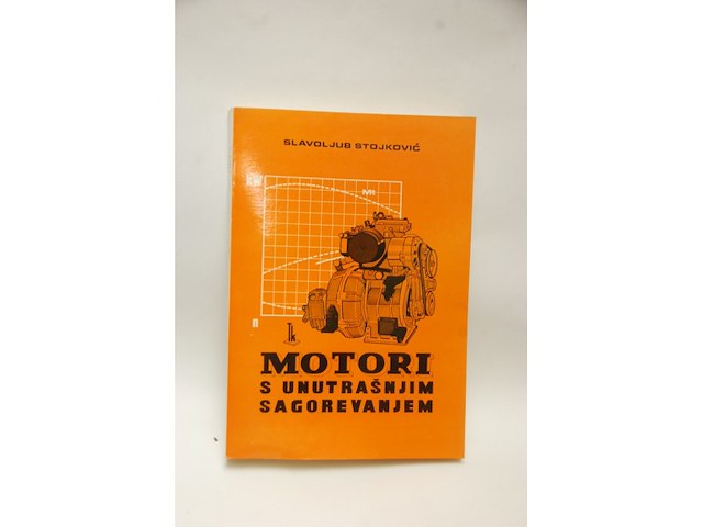 Motori s unutrašnjim sagorevanjem - Slavoljub Stojković